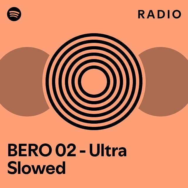 BERO 02 - Ultra Slowed Radio - playlist by Spotify | Spotify