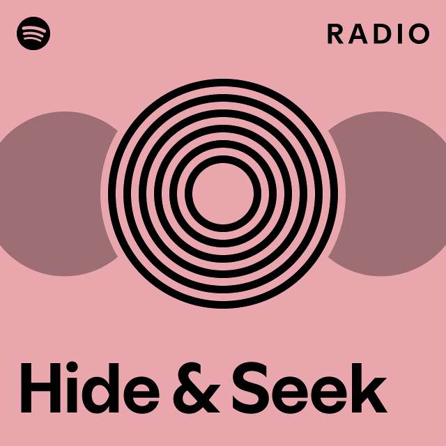 Hide & Seek Radio - playlist by Spotify | Spotify
