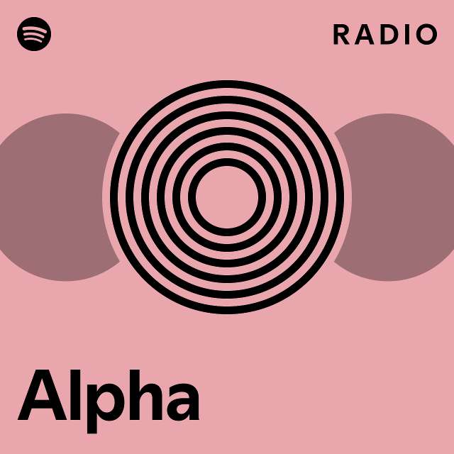 Alpha Radio - playlist by Spotify | Spotify