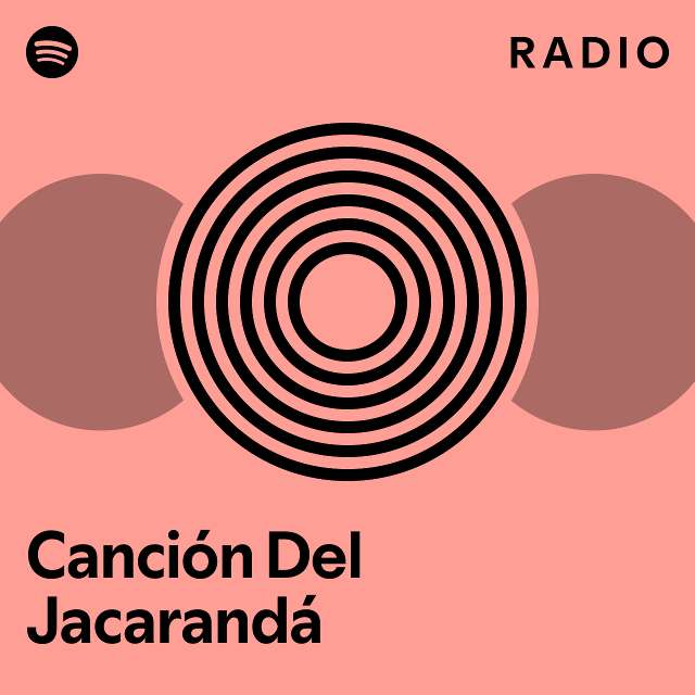 Canción Del Jacarandá Radio - playlist by Spotify | Spotify