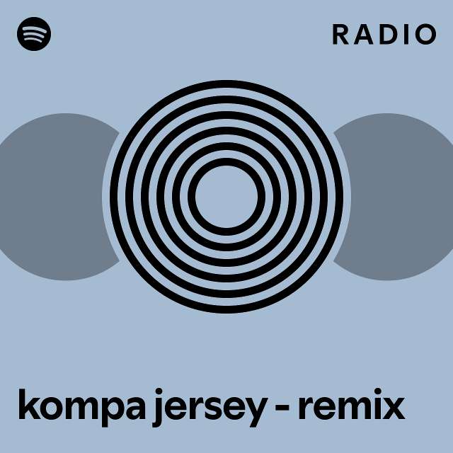 kompa jersey - remix Radio - playlist by Spotify | Spotify