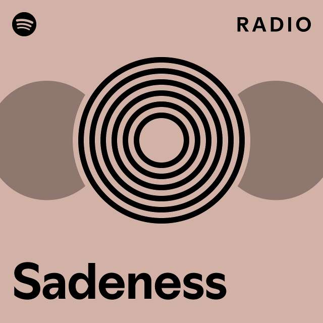 Sadeness Radio - playlist by Spotify | Spotify
