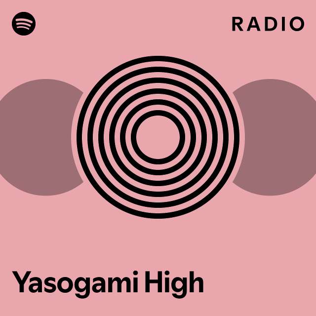 Yasogami High Radio - playlist by Spotify | Spotify