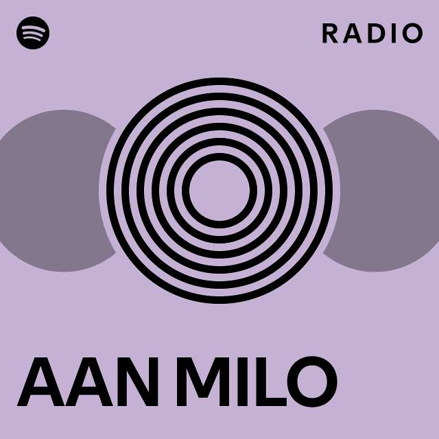 AAN MILO Radio - playlist by Spotify | Spotify