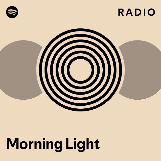 Morning Light Radio - playlist by Spotify | Spotify