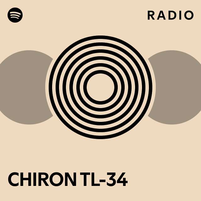 CHIRON TL-34 Radio - playlist by Spotify | Spotify