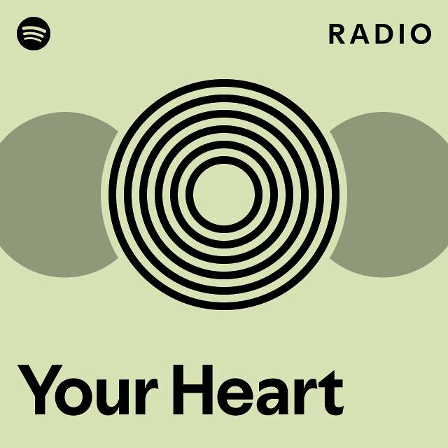 Your Heart Radio - playlist by Spotify | Spotify