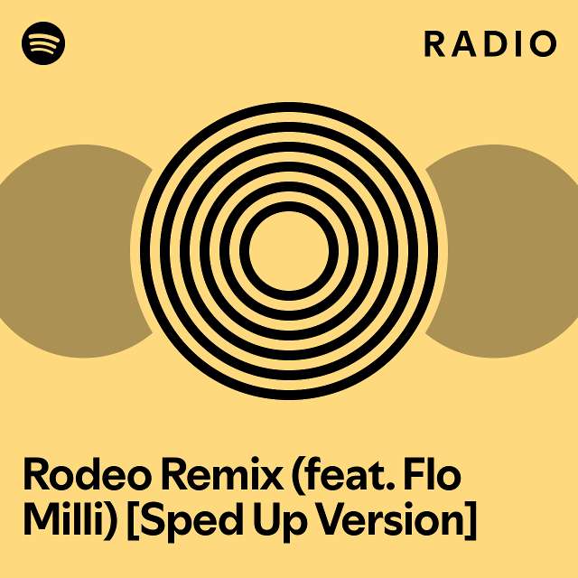 Rodeo Remix (feat. Flo Milli) [Sped Up Version] Radio - playlist by ...