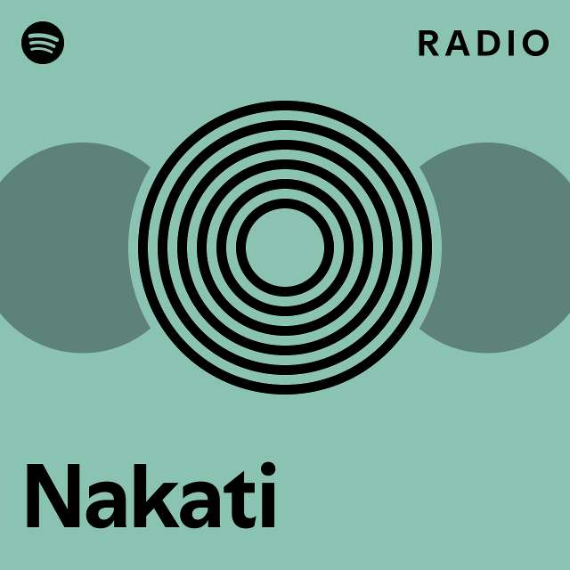 Nakati Radio - playlist by Spotify | Spotify