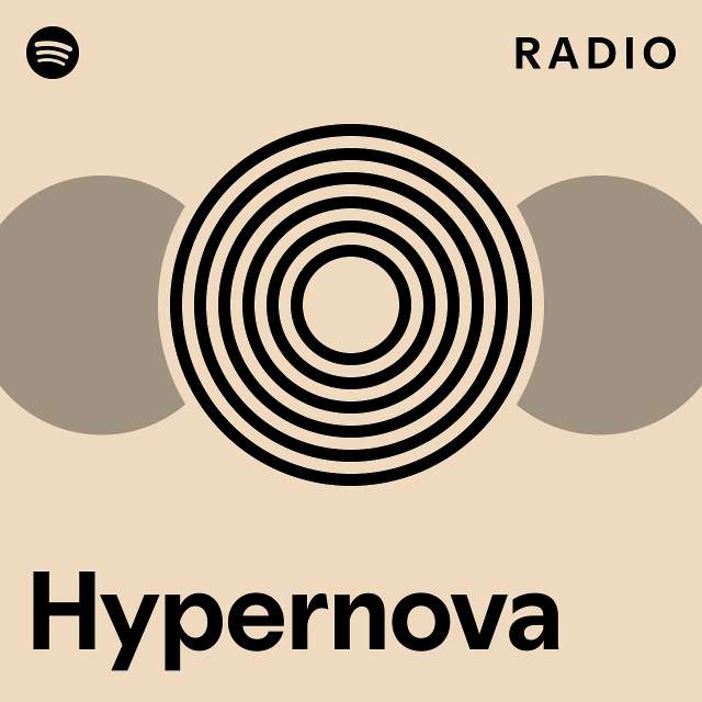Hypernova Radio - playlist by Spotify | Spotify