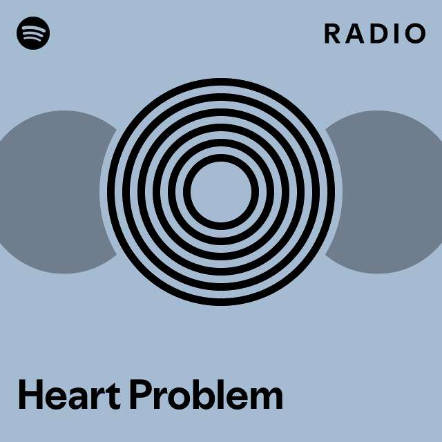 Heart Problem Radio - playlist by Spotify | Spotify