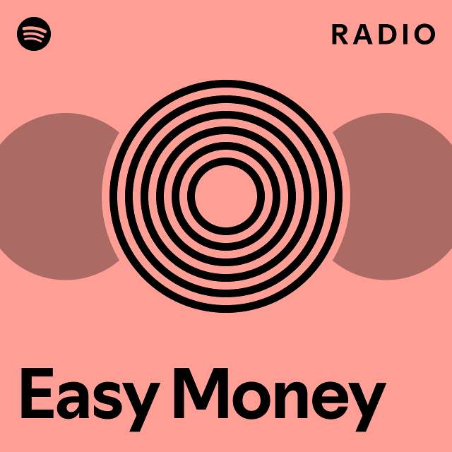 Easy Money Radio - playlist by Spotify | Spotify