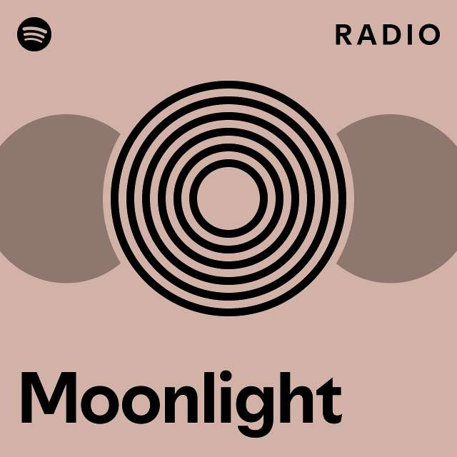 Moonlight Radio - playlist by Spotify | Spotify