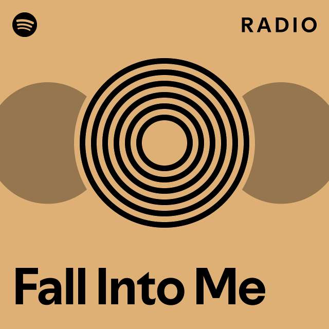 Fall Into Me Radio - playlist by Spotify | Spotify