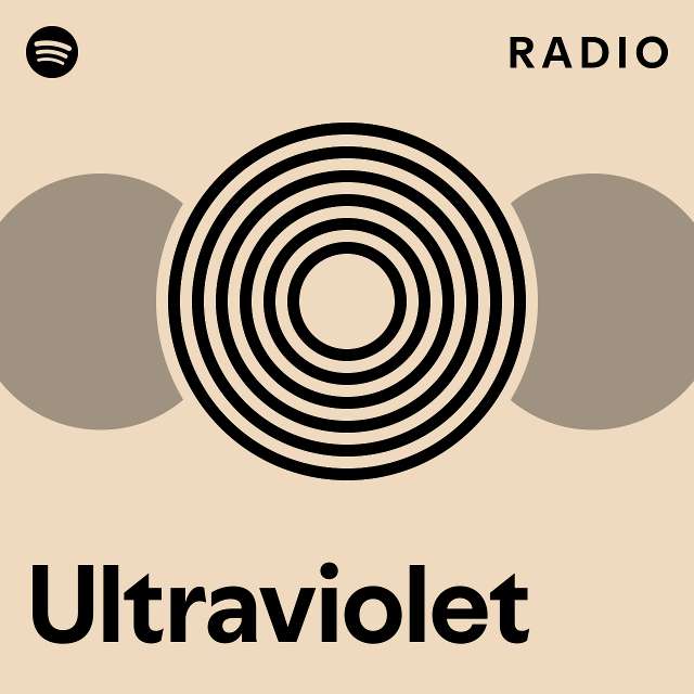 Ultraviolet Radio - playlist by Spotify | Spotify