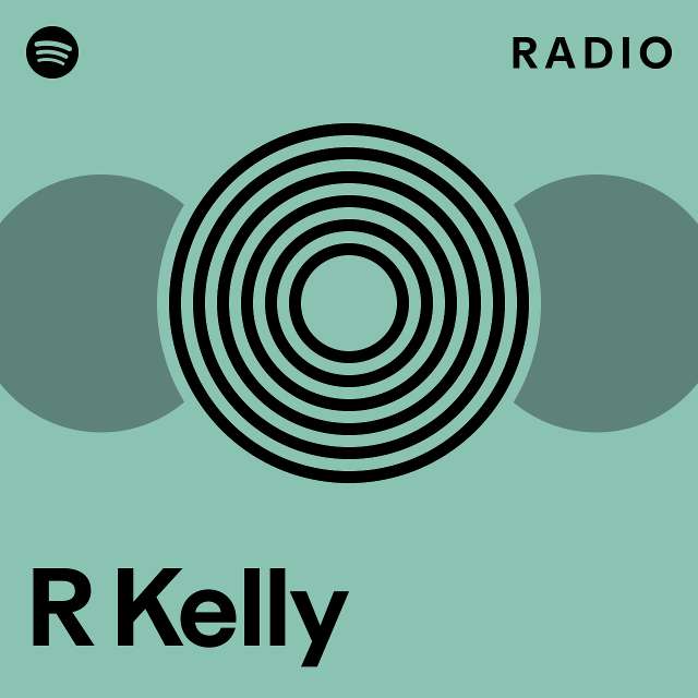R Kelly Radio - playlist by Spotify | Spotify