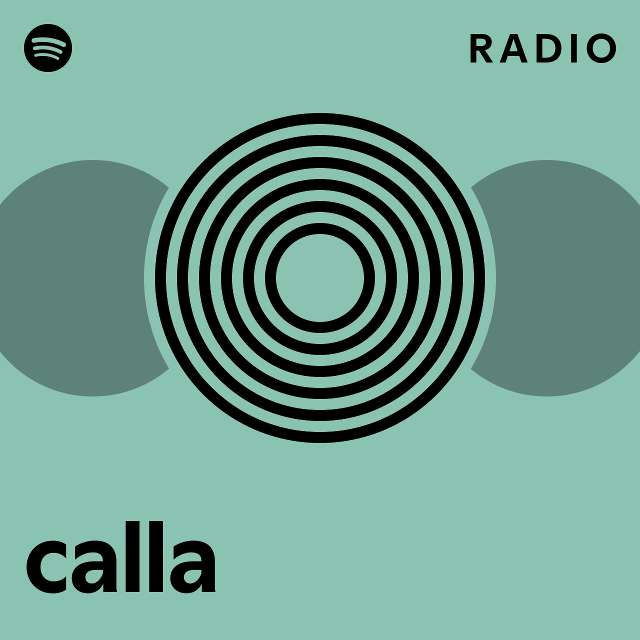 calla Radio - playlist by Spotify | Spotify