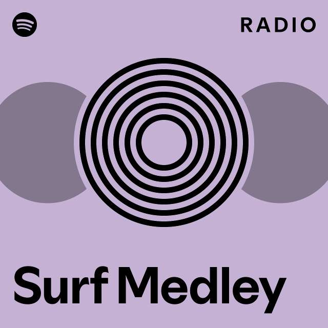 Surf Medley Radio - playlist by Spotify | Spotify