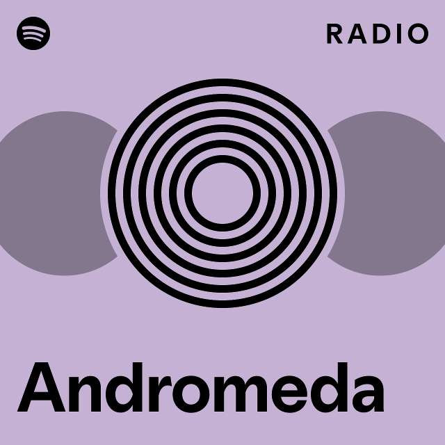 Andromeda Radio - playlist by Spotify | Spotify