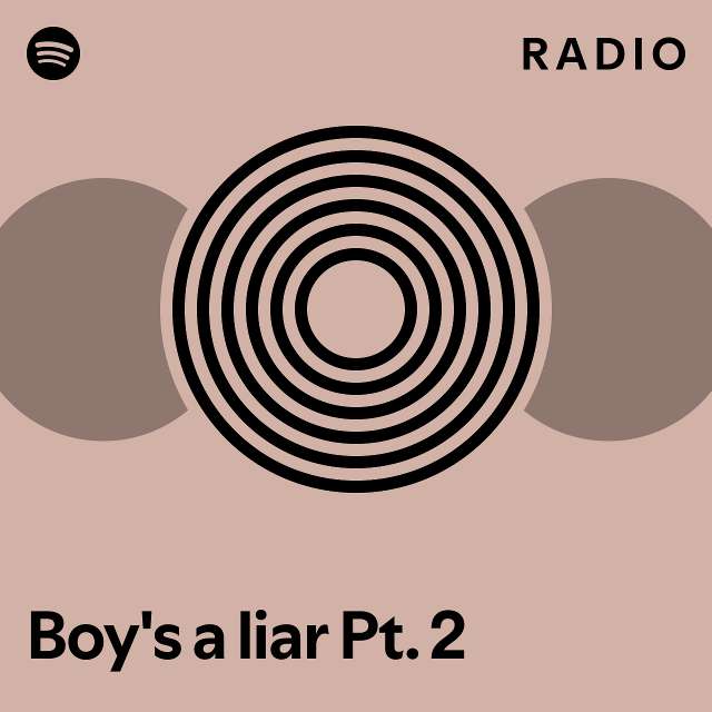 Boy's a liar Pt. 2 Radio - playlist by Spotify | Spotify
