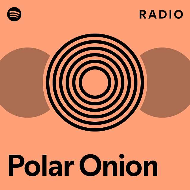 Polar Onion Radio - playlist by Spotify | Spotify
