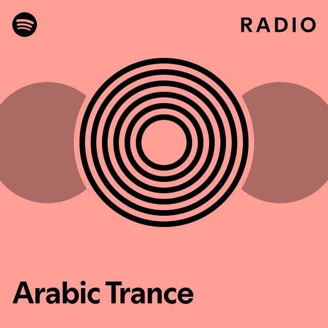 Arabic Trance Radio - playlist by Spotify | Spotify