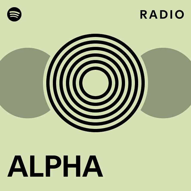 ALPHA Radio - playlist by Spotify | Spotify