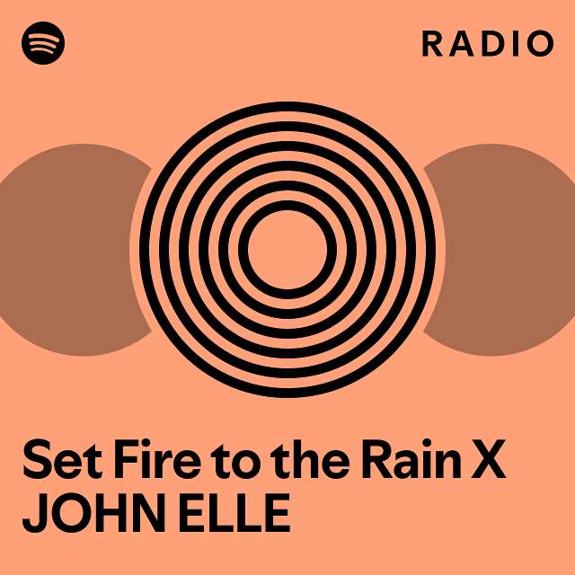Set Fire to the Rain X BADDIES ONLY Radio - playlist by Spotify | Spotify