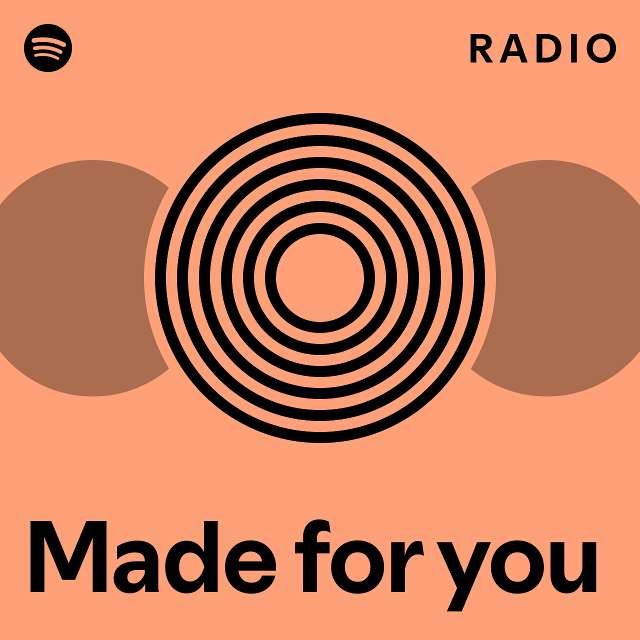 Made for you Radio - playlist by Spotify | Spotify