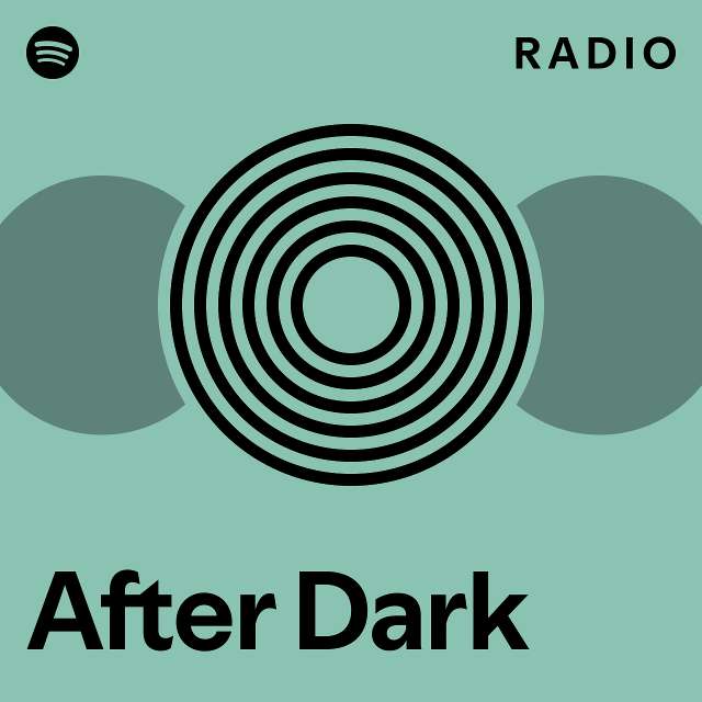 After Dark Radio - playlist by Spotify | Spotify