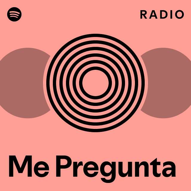 Me Pregunta Radio - playlist by Spotify | Spotify