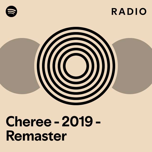 Cheree - 2019 - Remaster Radio - playlist by Spotify | Spotify