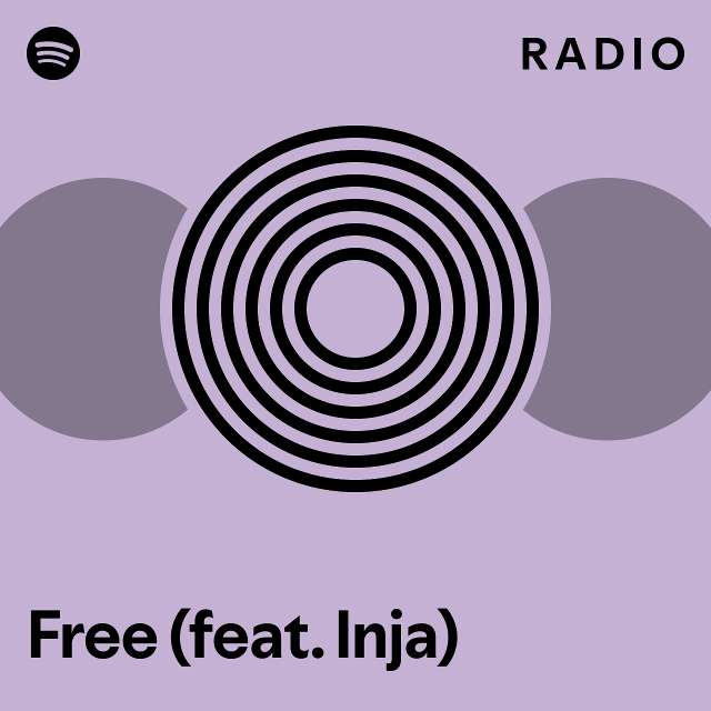 Free (feat. Inja) Radio - playlist by Spotify | Spotify