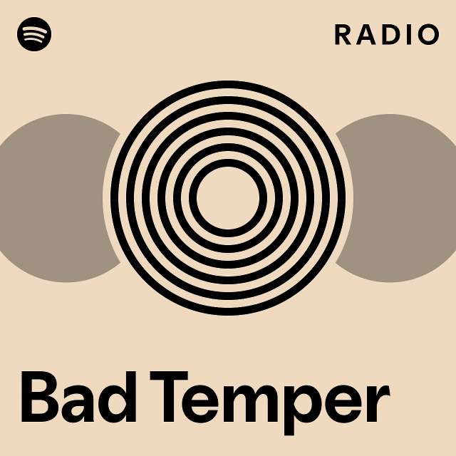 Bad Temper Radio - playlist by Spotify | Spotify