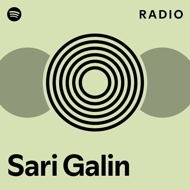 Sari Galin Radio - playlist by Spotify | Spotify