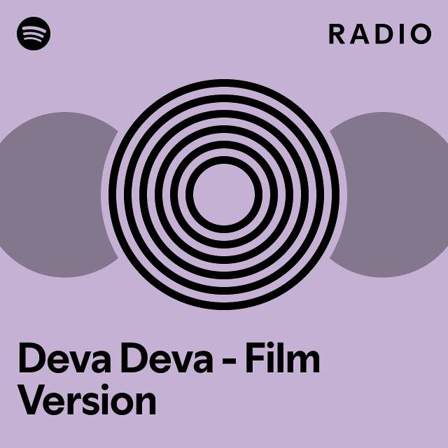 Deva Deva - Film Version Radio - playlist by Spotify | Spotify
