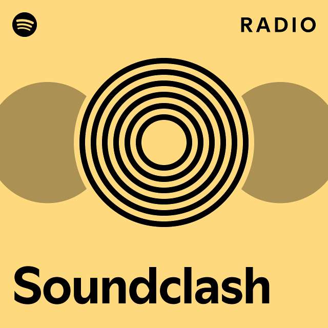 Soundclash Radio - playlist by Spotify | Spotify
