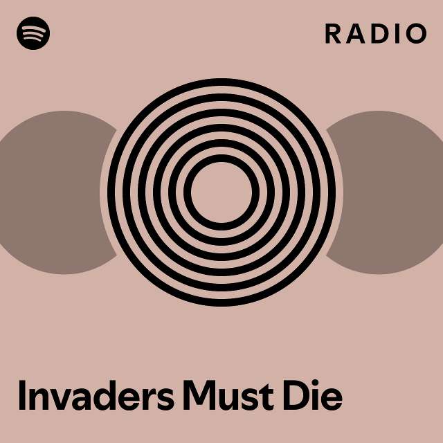 Invaders Must Die Radio - playlist by Spotify | Spotify