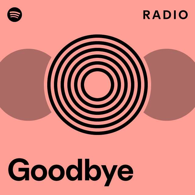 Goodbye Radio - playlist by Spotify | Spotify