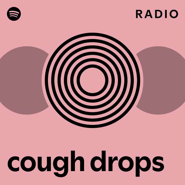 cough drops Radio - playlist by Spotify | Spotify