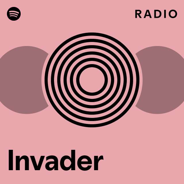 Invader Radio - playlist by Spotify | Spotify