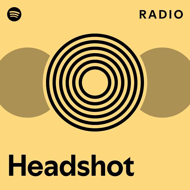 Headshot Radio - playlist by Spotify | Spotify