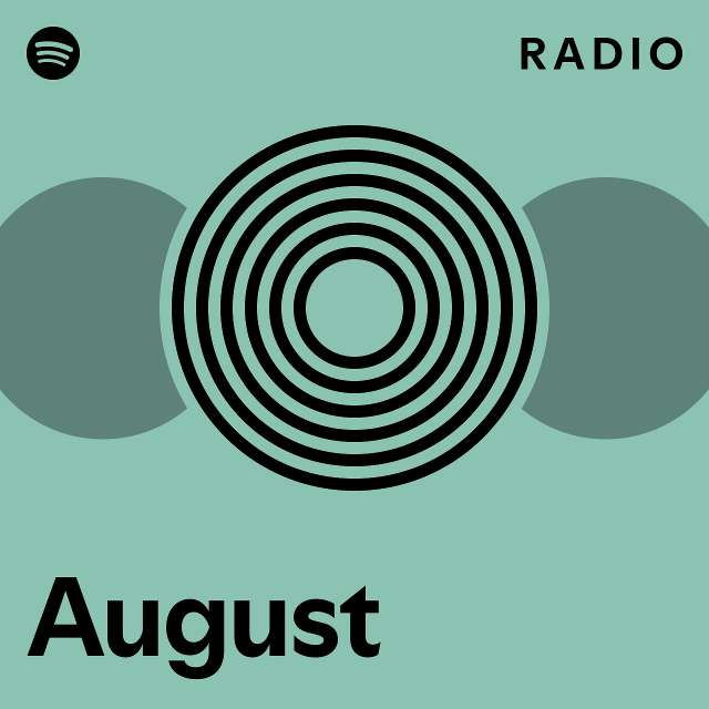 August Radio - playlist by Spotify | Spotify