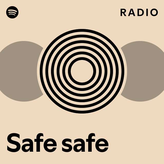 Safe safe Radio - playlist by Spotify | Spotify
