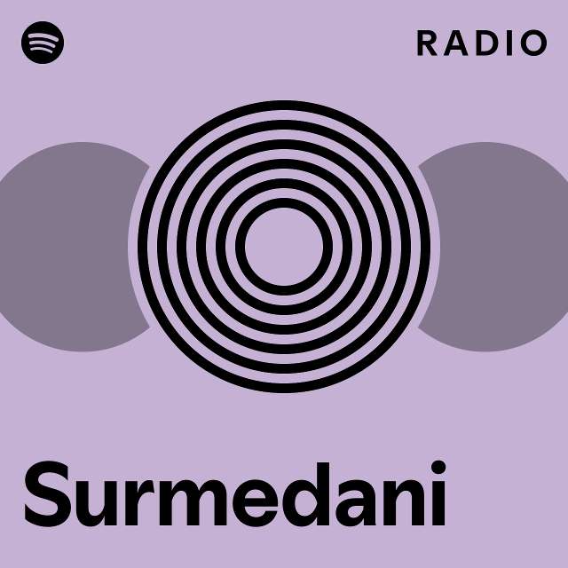 Surmedani Radio - playlist by Spotify | Spotify