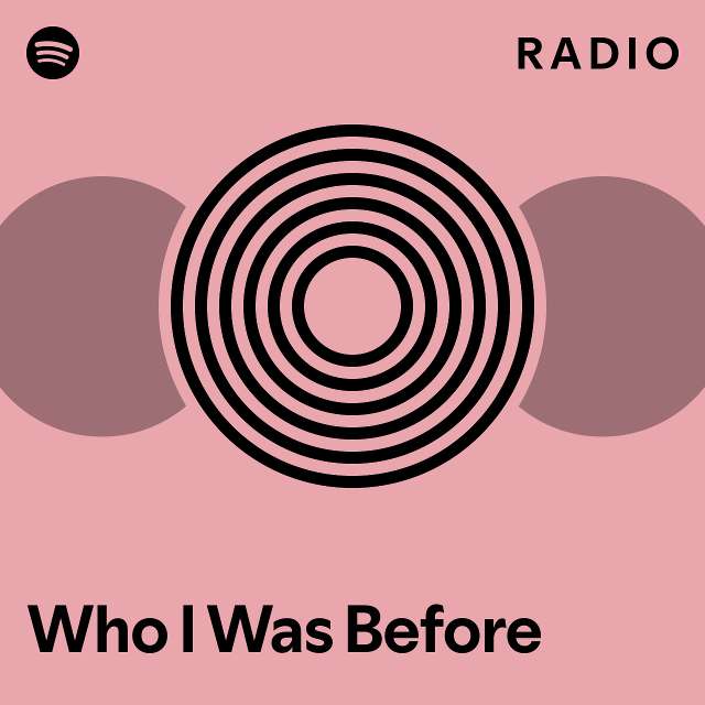 Who I Was Before Radio - playlist by Spotify | Spotify