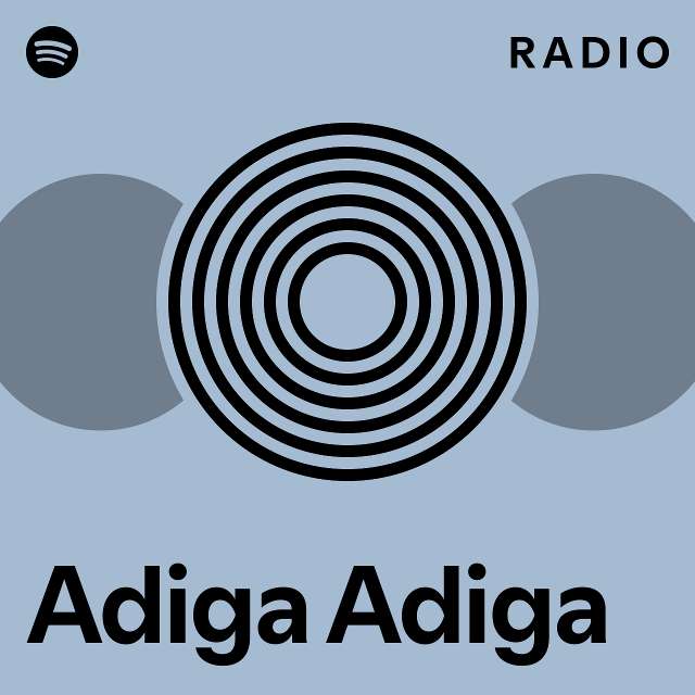 Adiga Adiga Radio - playlist by Spotify | Spotify