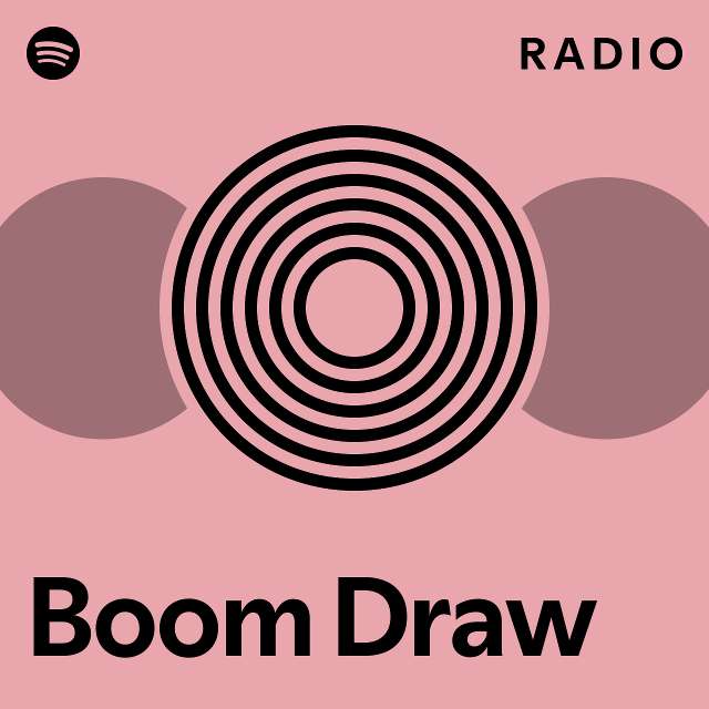 Boom Draw Radio - playlist by Spotify | Spotify