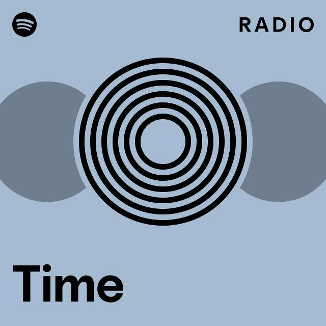 Time Radio - playlist by Spotify | Spotify