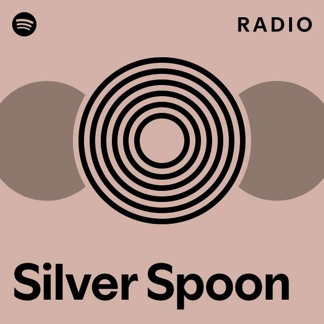 Silver Spoon Radio - playlist by Spotify | Spotify